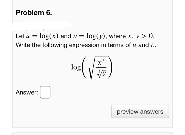 Solved Problem 6. Let u = log(x) and v = log(y), where x, y | Chegg.com