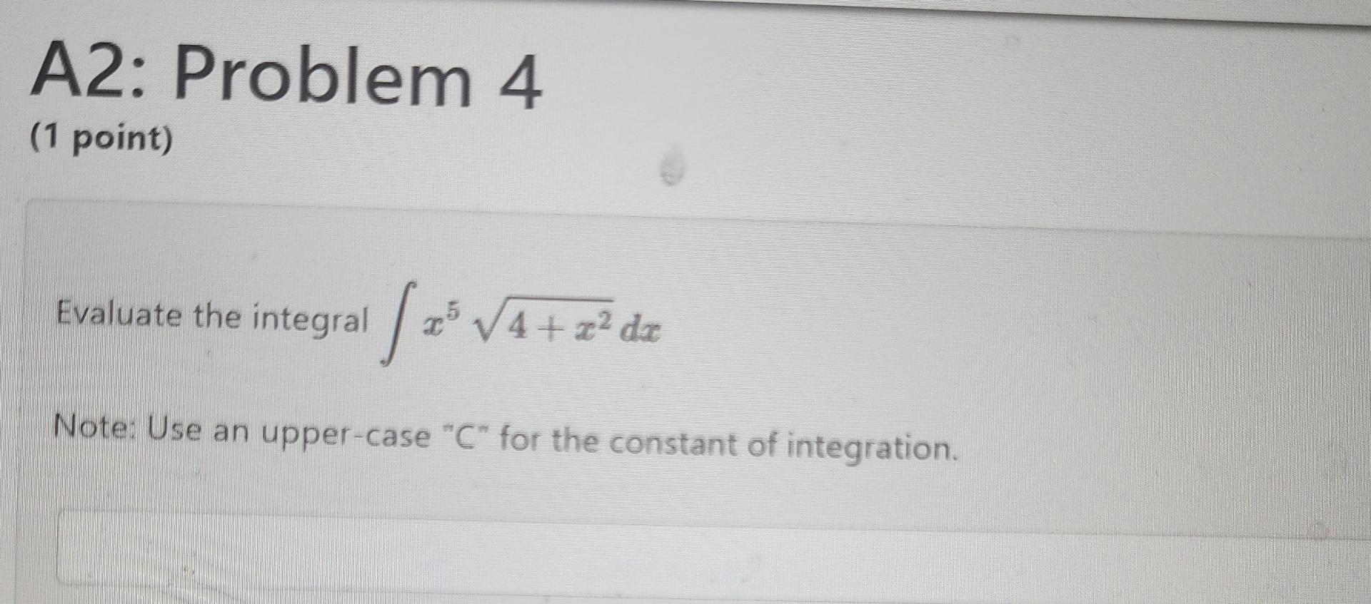 Solved A2: Problem 4(1 ﻿point)Evaluate the integral | Chegg.com