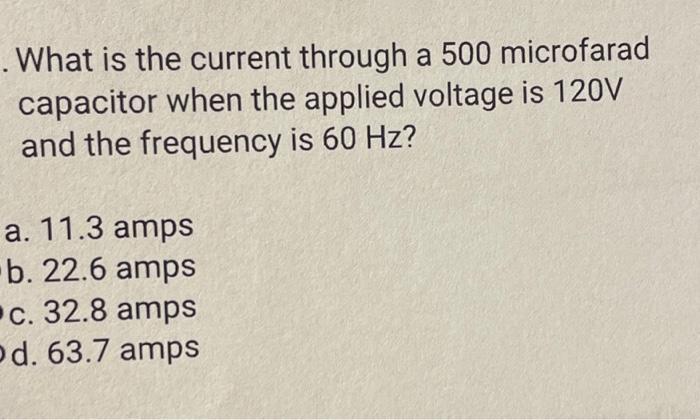 Solved What is the current through a 500 microfarad | Chegg.com