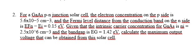 Solved For A Gaas P N Junction Solar Cell The Electron