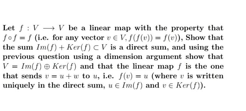 Solved Let f:V V be a linear map with the property that | Chegg.com