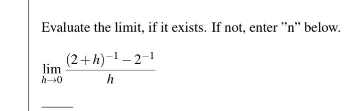 Solved Evaluate the limit, ﻿if it exists. If not, enter "n" | Chegg.com