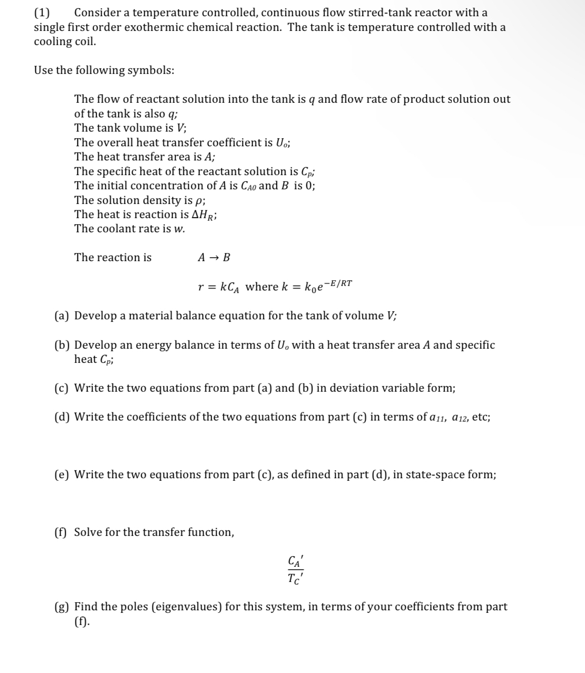 Solved (1) Consider a temperature controlled, continuous | Chegg.com Solved (1) Consider a temperature controlled, continuous | Chegg.com