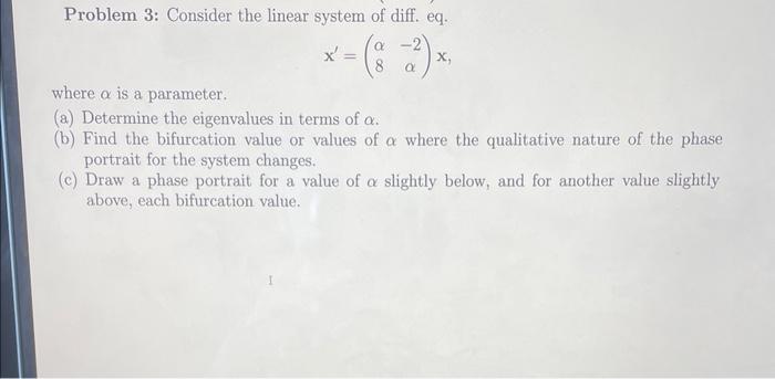 Solved Problem 3: Consider the linear system of diff. eq. | Chegg.com