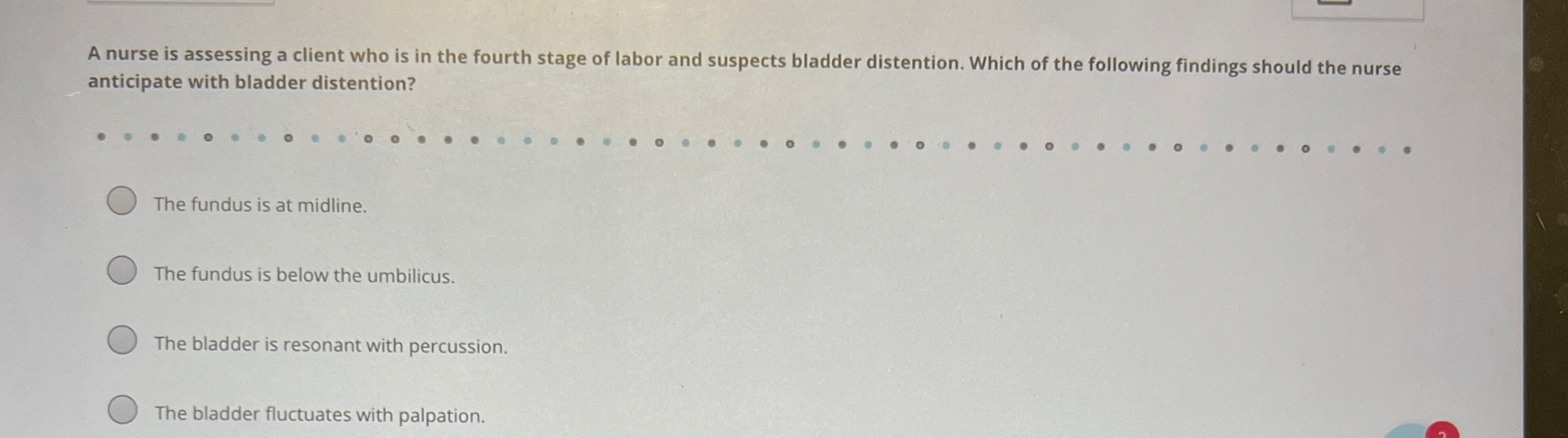Solved A nurse is assessing a client who is in the fourth | Chegg.com