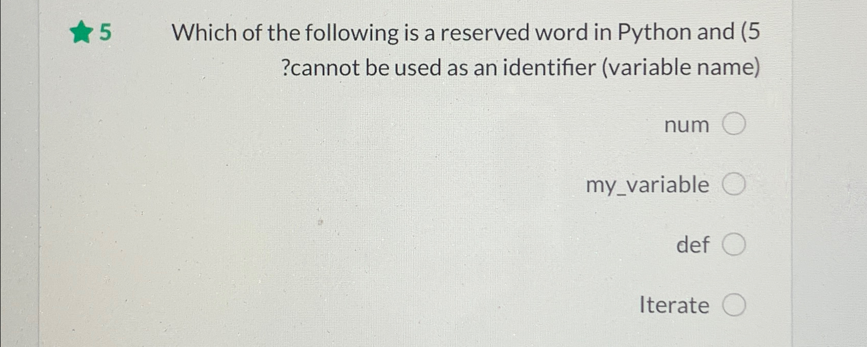 Solved 5 ﻿Which of the following is a reserved word in | Chegg.com