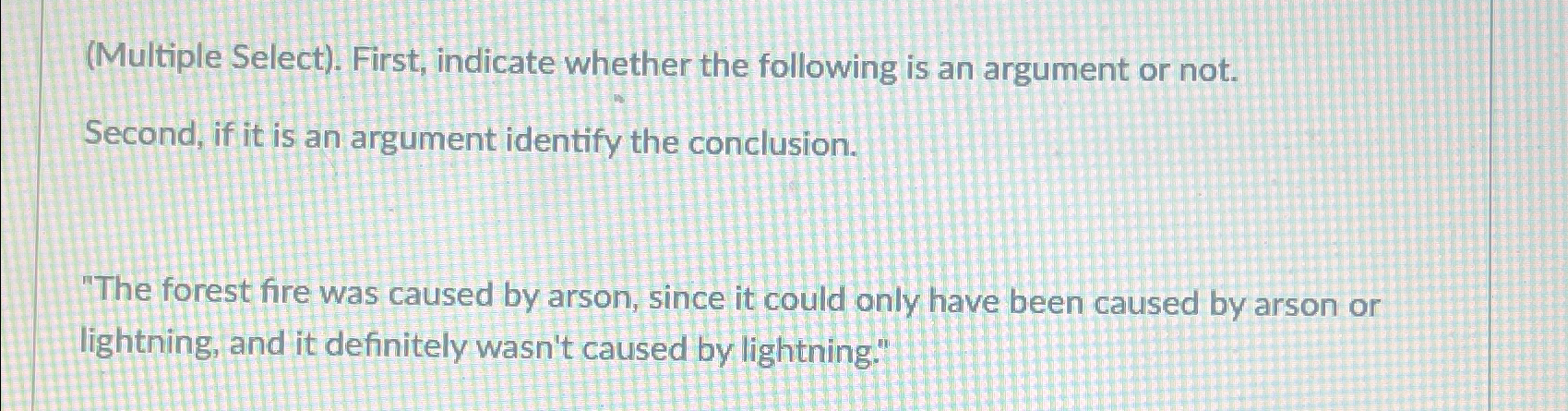 Solved First, indicate whether the following is an argument | Chegg.com