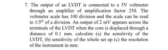 Solved 7. The output of an LVDT is connected to a 5V | Chegg.com