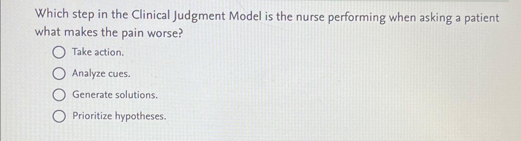 Solved Which step in the Clinical Judgment Model is the | Chegg.com
