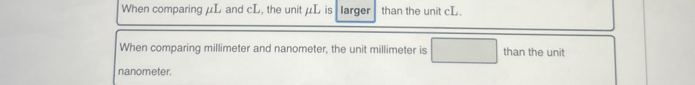 Solved When comparing μL ﻿and cL , ﻿the unit μL ﻿is larger | Chegg.com