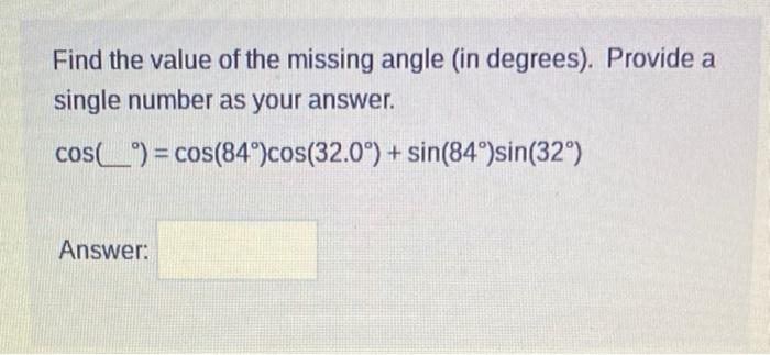 Solved Find the value of the missing angle (in degrees). | Chegg.com