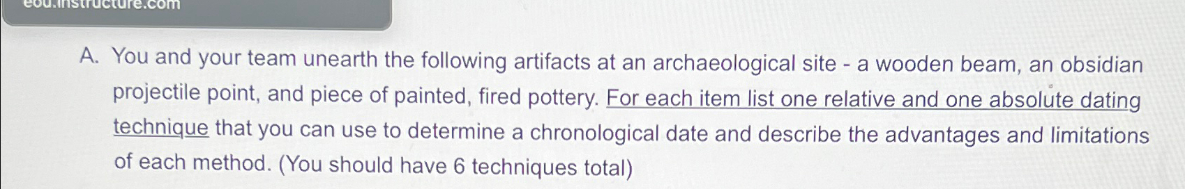 Solved A. ﻿You and your team unearth the following artifacts | Chegg.com