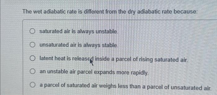 Solved The wet adiabatic rate is different from the dry | Chegg.com
