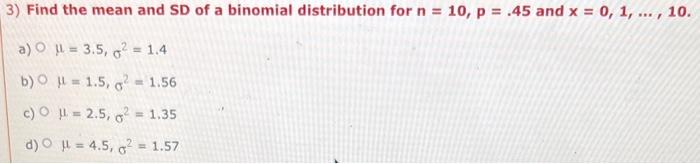 Solved 3) Find the mean and SD of a binomial distribution | Chegg.com