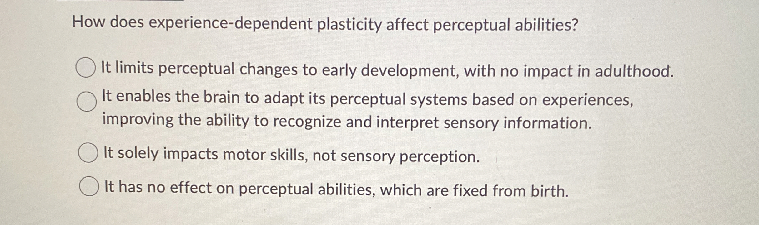 Solved How does experience-dependent plasticity affect | Chegg.com