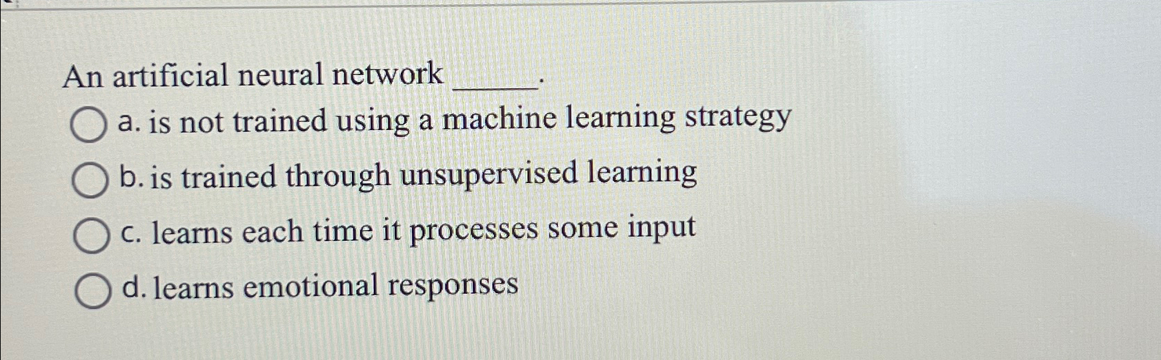 Solved An artificial neural networka. ﻿is not trained using | Chegg.com