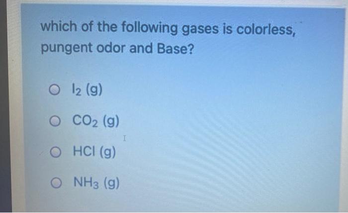 Solved which of the following gases is colorless, pungent | Chegg.com
