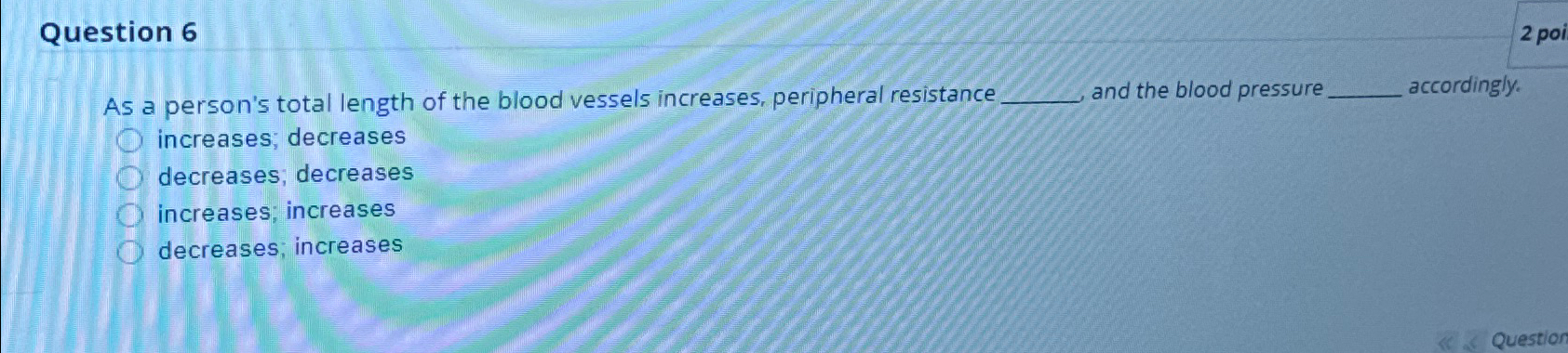 Solved Question 6As a person's total length of the blood | Chegg.com