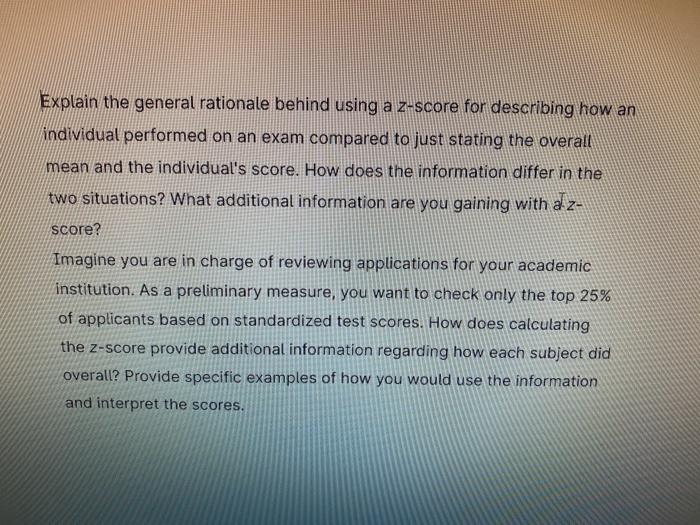 Solved Explain the general rationale behind using a z-score | Chegg.com