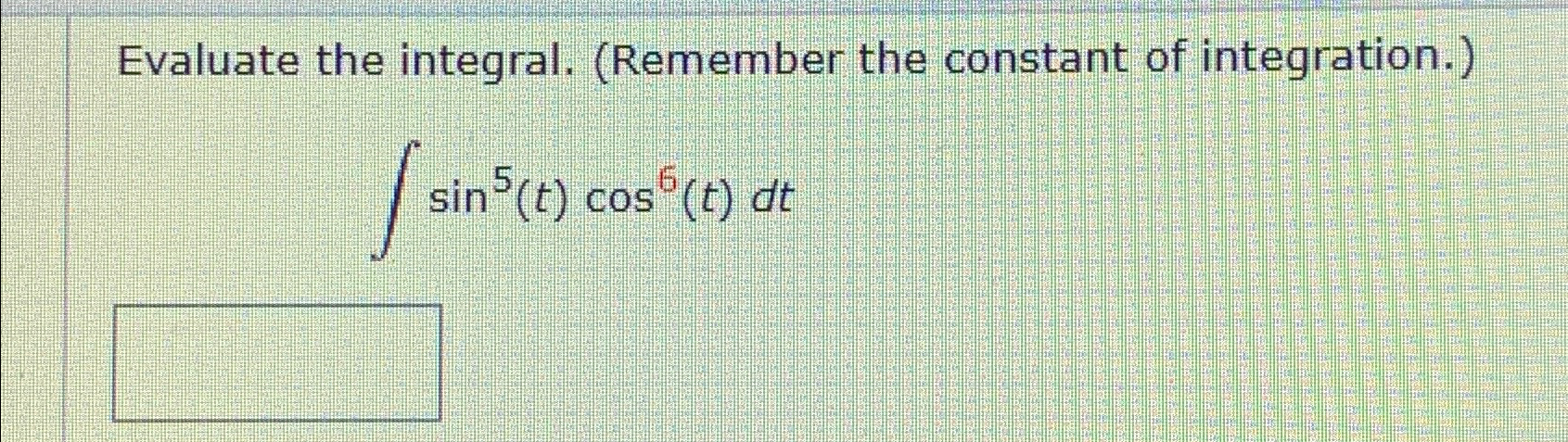 Solved Evaluate the integral. (Remember the constant of | Chegg.com