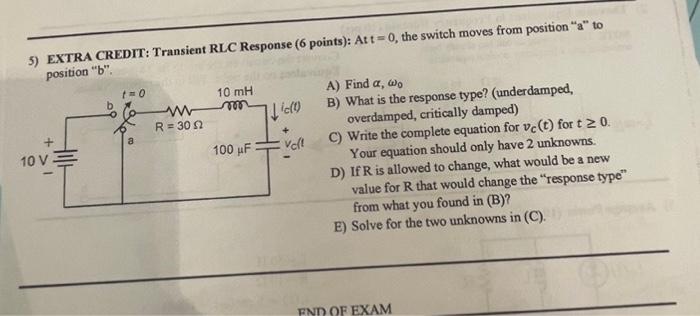 Solved 5) EXTRA CREDIT: Transient RLC Response (6 points): | Chegg.com