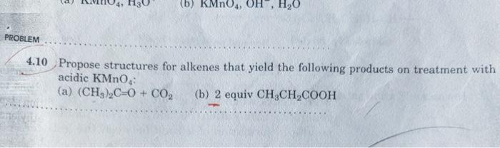 Solved 4.10 Propose structures for alkenes that yield the | Chegg.com