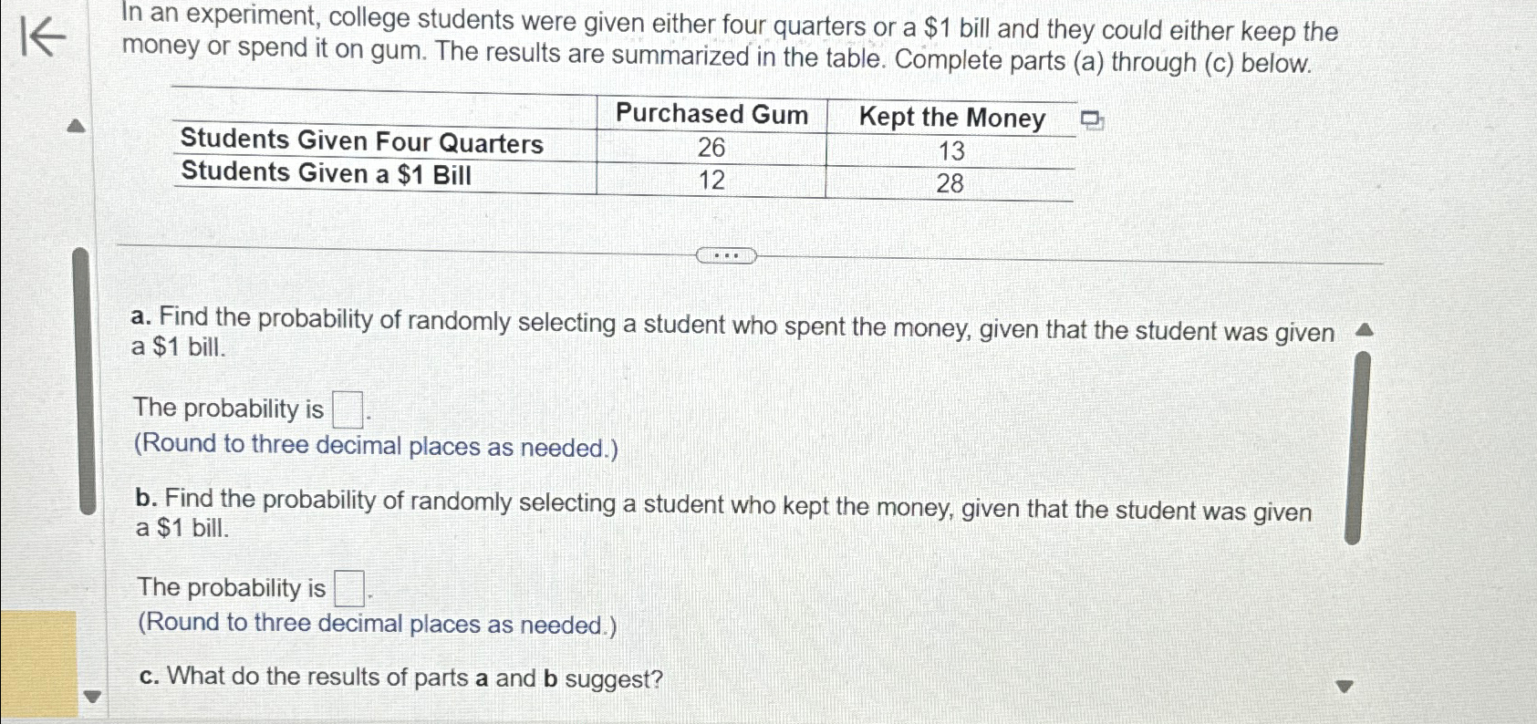 Solved In an experiment, college students were given either | Chegg.com