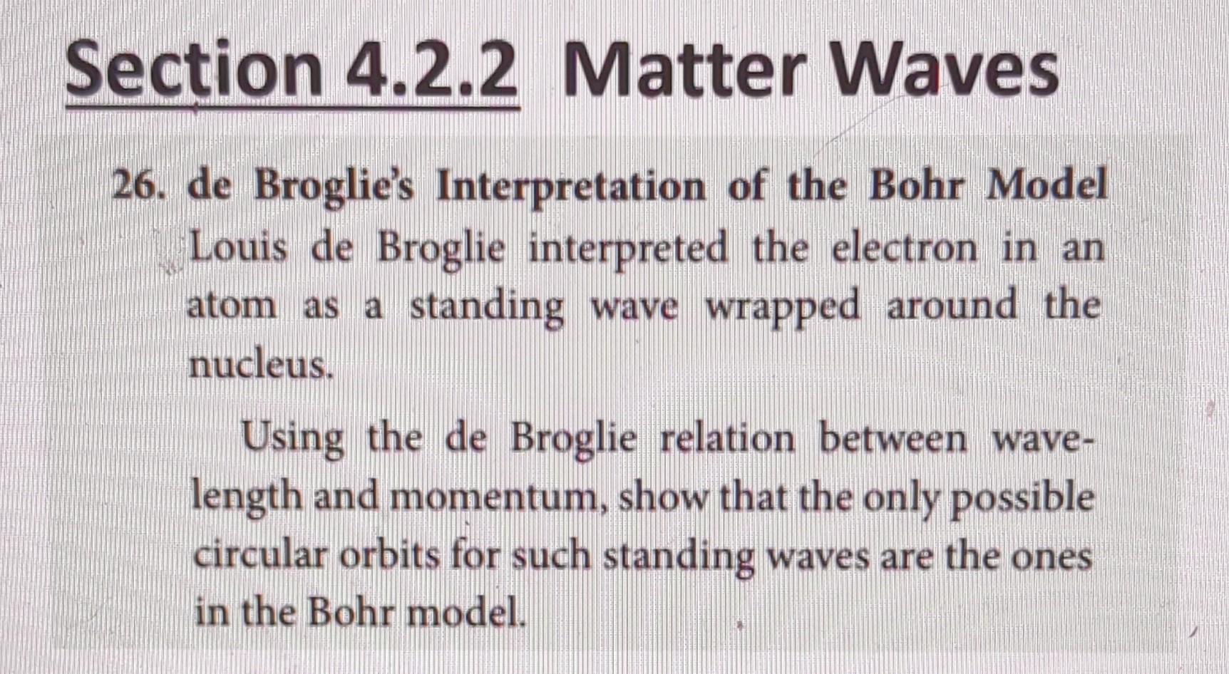 Solved Section 4.2.2 Matter Waves 26. de Broglie's | Chegg.com