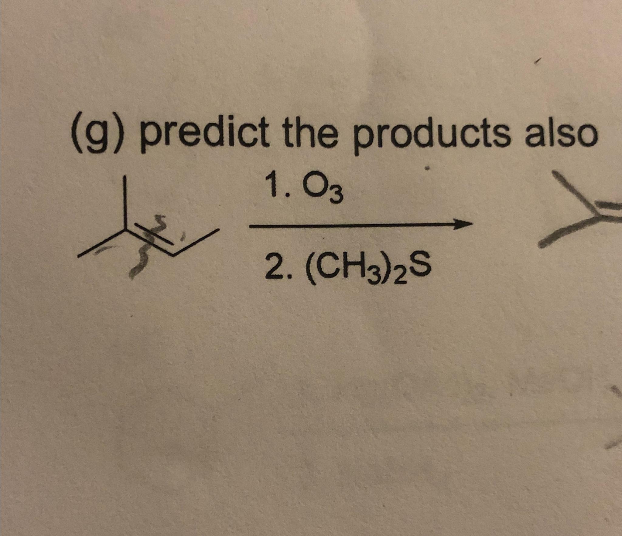 Solved (g) ﻿predict the products also 1. O3 2. (CH3)2(S) | Chegg.com
