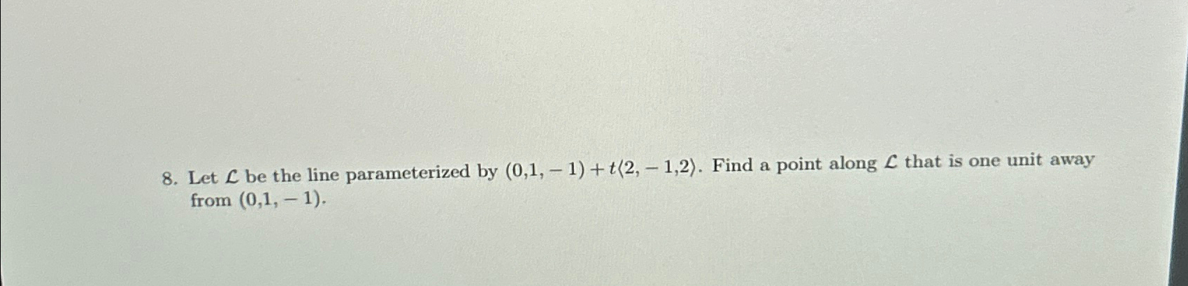 Solved Let L ﻿be the line parameterized by | Chegg.com