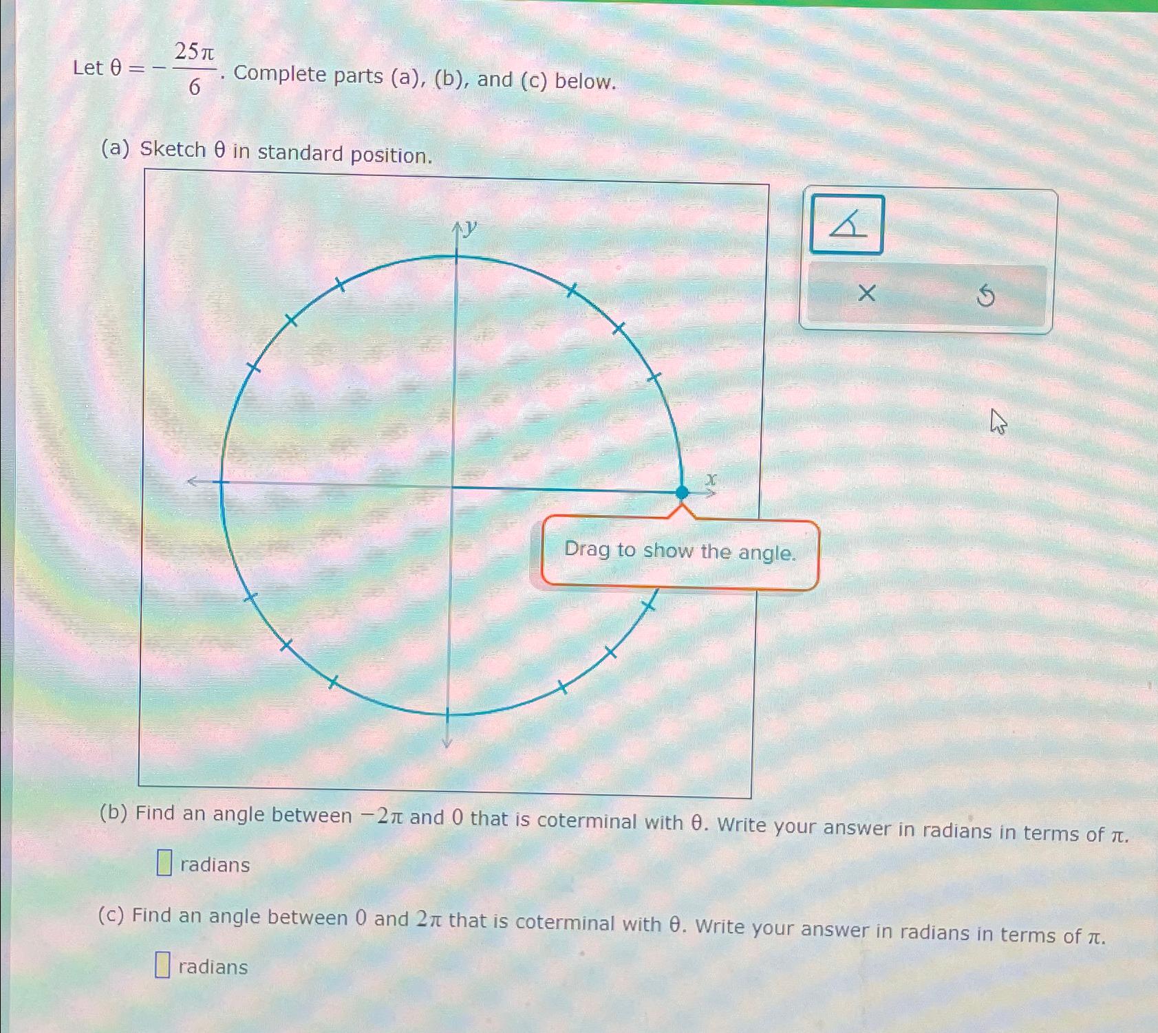 Solved Let θ=-25π6. ﻿Complete parts (a), (b), ﻿and (c) | Chegg.com