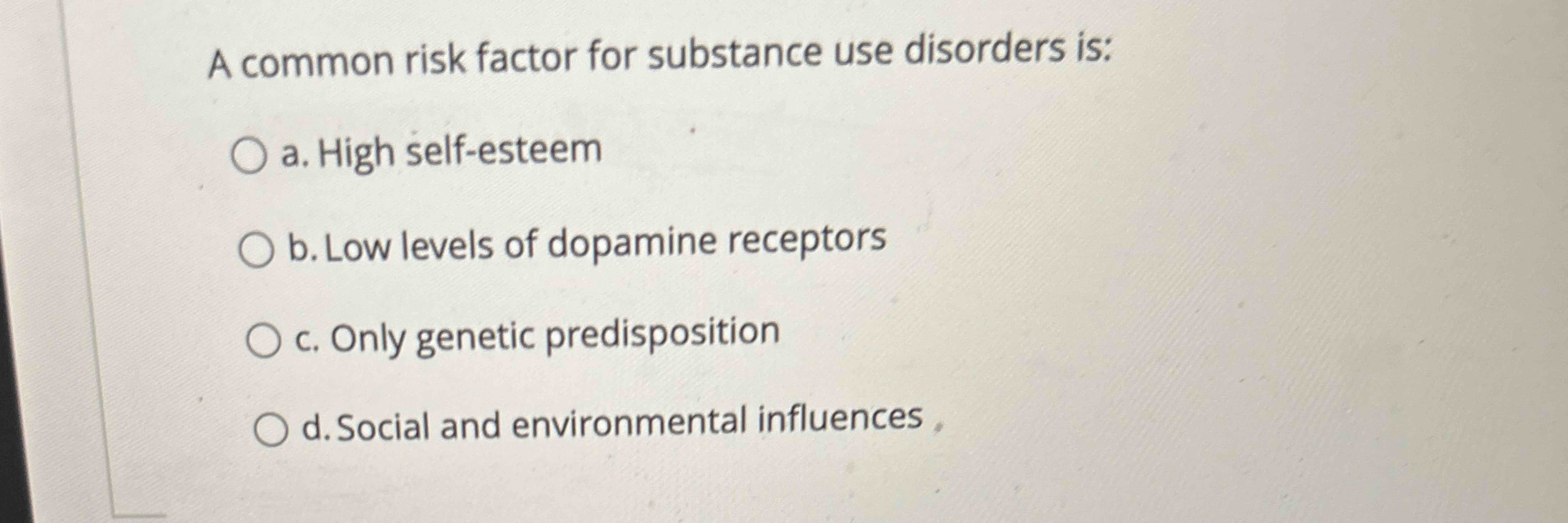 Solved A common risk factor for substance use disorders | Chegg.com