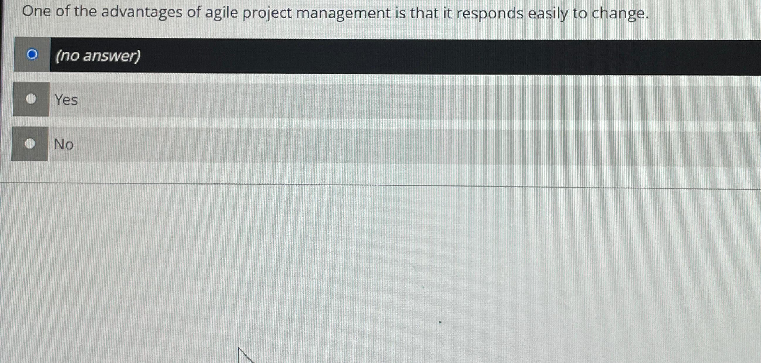 Solved One of the advantages of agile project management is | Chegg.com