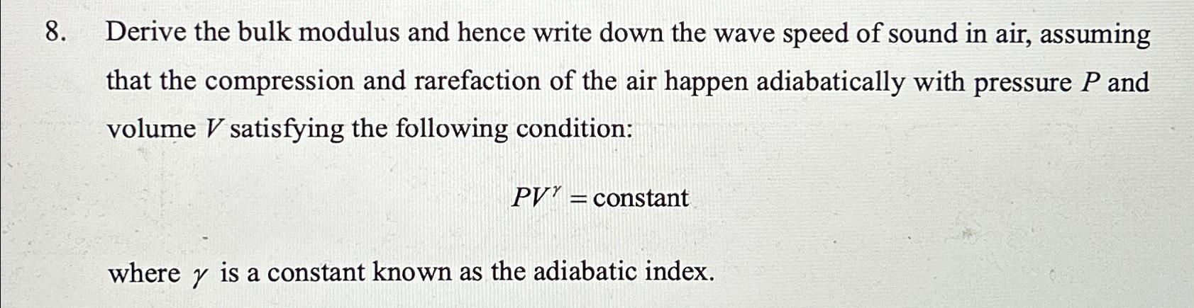 Solved Derive the bulk modulus and hence write down the wave | Chegg.com