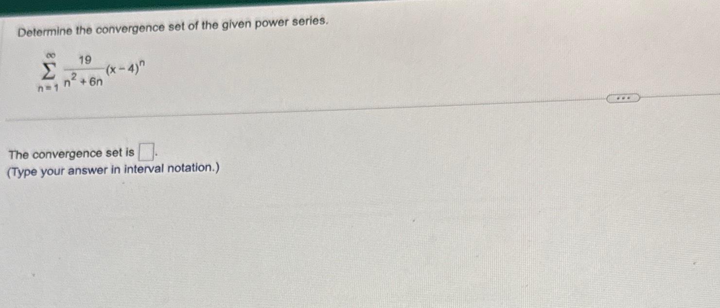 Solved Determine the convergence set of the given power | Chegg.com