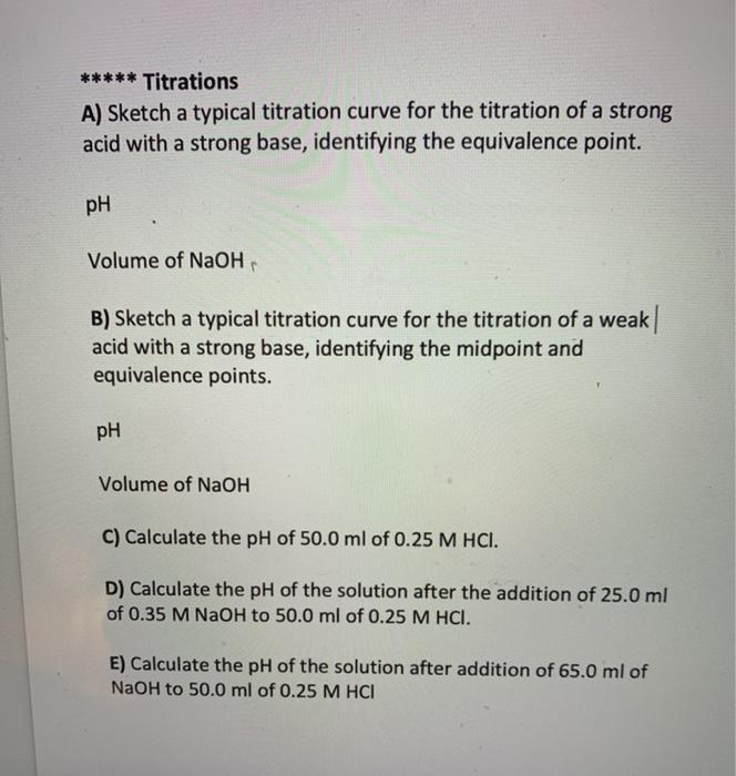 Solved **** Titrations A) Sketch a typical titration curve | Chegg.com