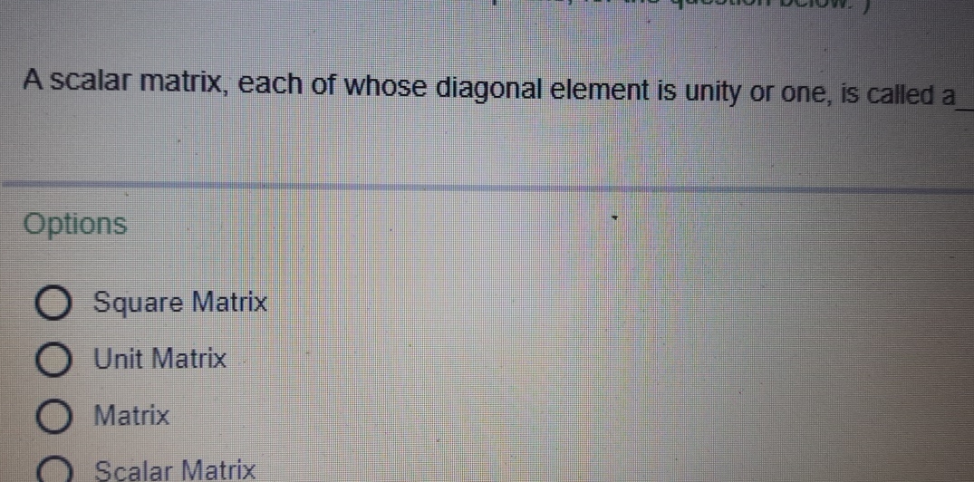 Solved A scalar matrix, each of whose diagonal element is | Chegg.com Solved A scalar matrix, each of whose diagonal element is | Chegg.com