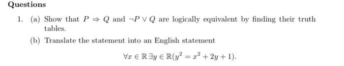 Solved Questions 1. (a) Show that P Q and PVQ are logically | Chegg.com