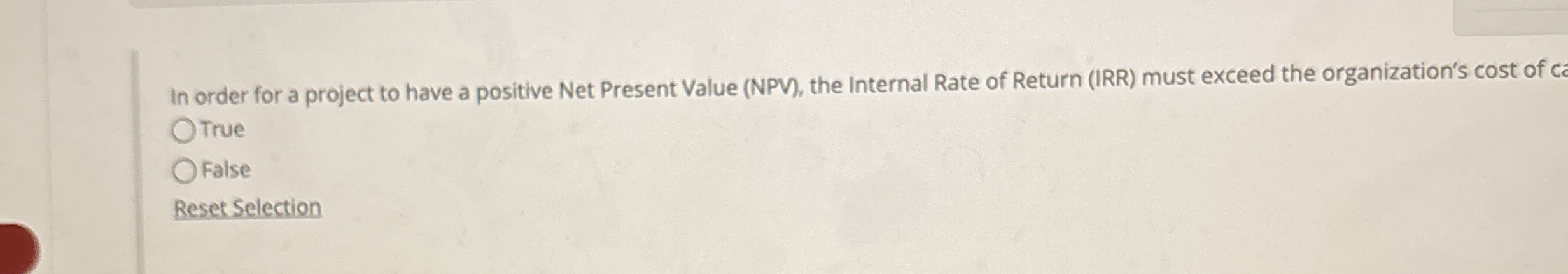 Solved In order for a project to have a positive Net Present | Chegg.com