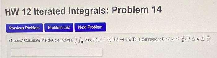 Solved HW 12 Iterated Integrals: Problem 14 Previous Problem | Chegg.com