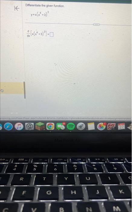 Solved Differentiate the given function. y=x(x4+3)3 | Chegg.com