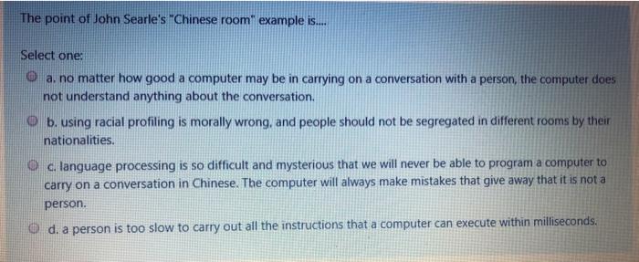 Solved The point of John Searle's "Chinese room" example | Chegg.com