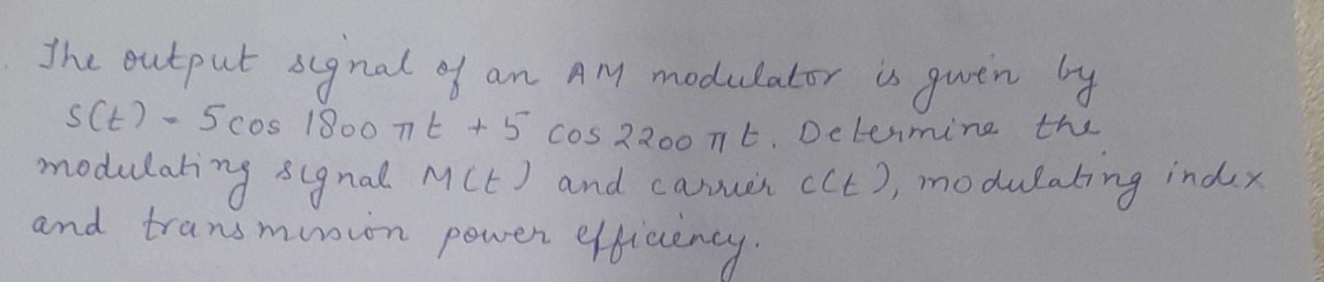 Solved The output signal of an AM modulator is givin by | Chegg.com