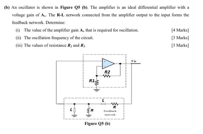 Solved (b) An oscillator is shown in Figure Q5 (b). The | Chegg.com