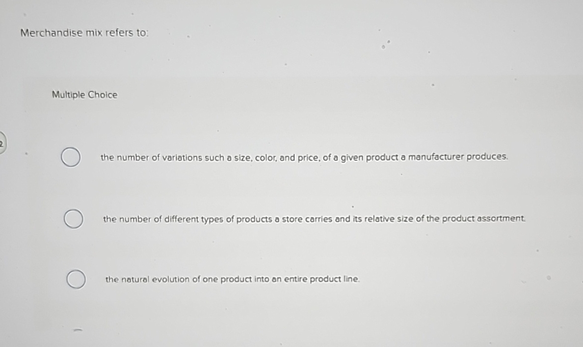 Solved Merchandise mix refers to:Multiple Choicethe number | Chegg.com