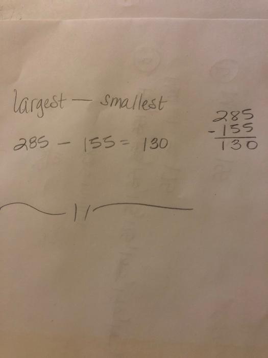 Solved largest - smallest 285 - 155 T30 285 - 155 = 130 17 | Chegg.com