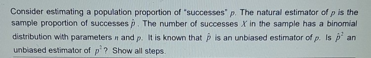 Solved Consider estimating a population proportion of | Chegg.com