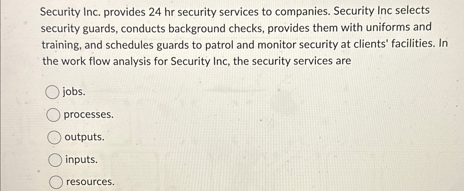 Solved Security Inc. provides 24 ﻿hr security services to | Chegg.com