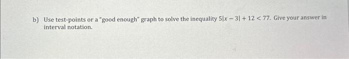 Solved b) Use test-points or a "good enough" graph to solve | Chegg.com