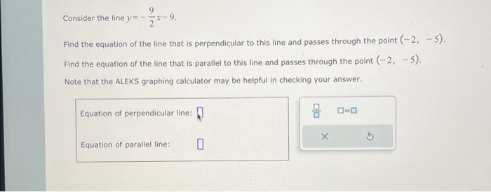 Solved Consider the line y=−29x−9. Find the equation of the | Chegg.com